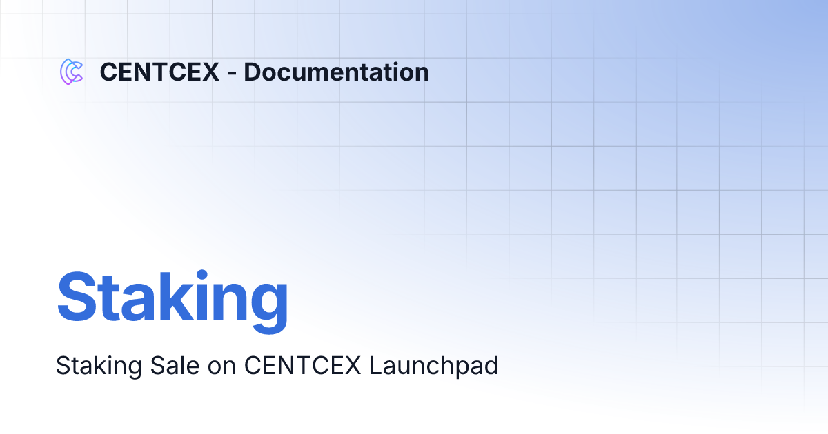 Staking | CENTCEX - Documentation